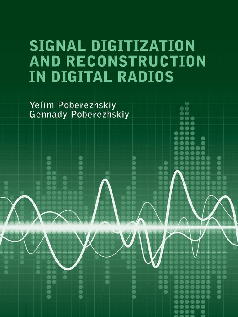 Signal Digitization and Reconstruction in Digital Radios (Poberezhskiy ...