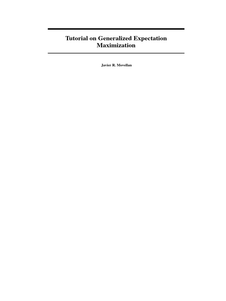 Tutorial On Generalized Expectation Maximization: Javier R. Movellan | Download Free PDF ...