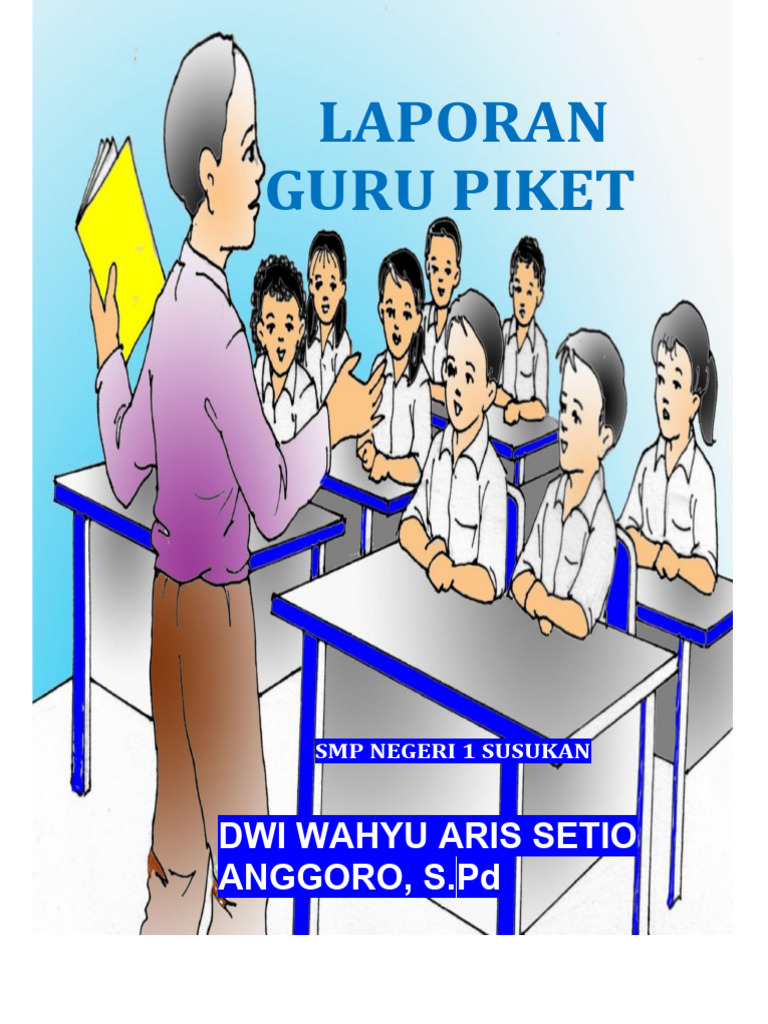 Laporan Guru Piket Anggoro | PDF | Kesehatan Holistik