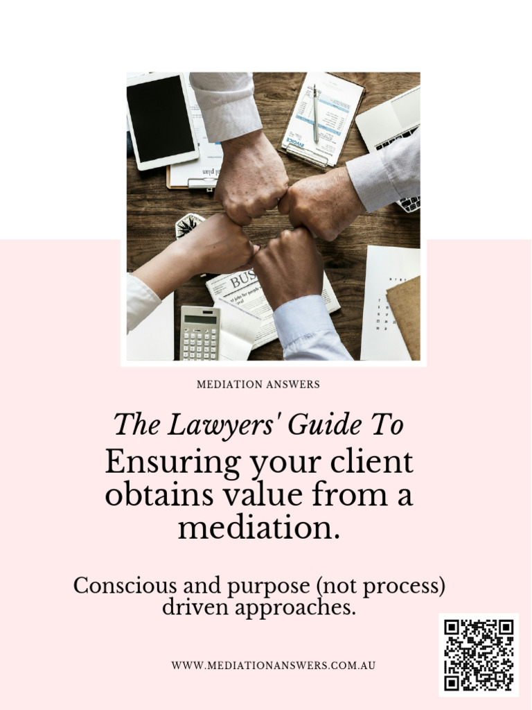 Guide To Achieving Value For Clients at Mediation | PDF | Mediation ...