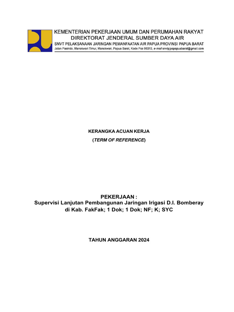 KAK Supervisi Lanjutan Pembangunan Jaringan Irigasi D.I.Bomberay Di Kab Fakfak 1 Dok 1 Dok NF K ...