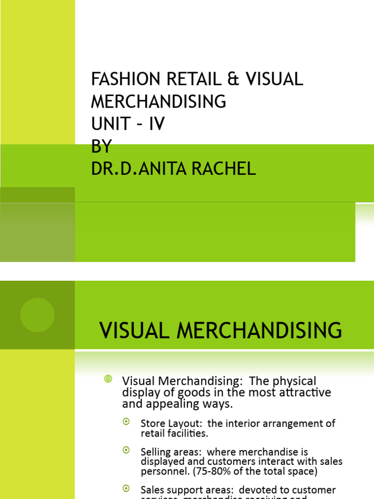 Unit - IV - b - Visual Merchandising | PDF | Merchandising | Retail