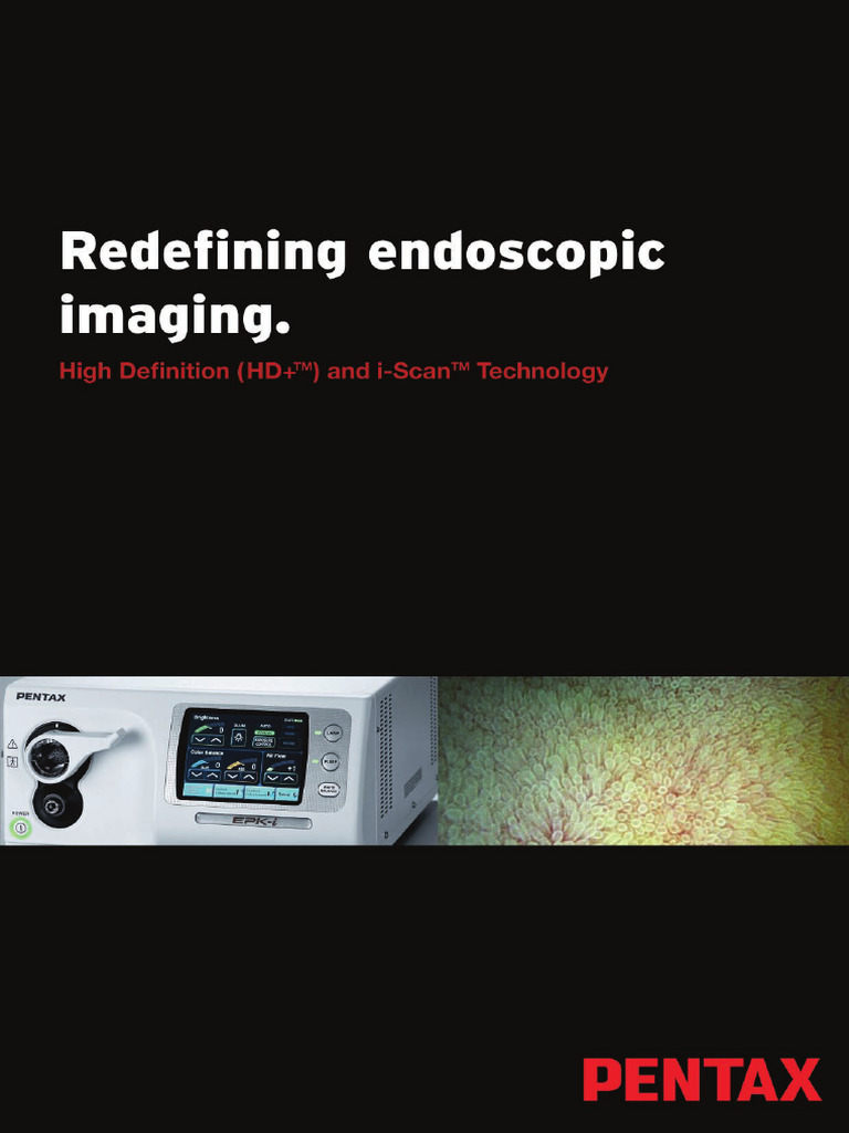 PENTAX ENDOSCOPY High Definition (HD-) and I-Scan Technology | PDF