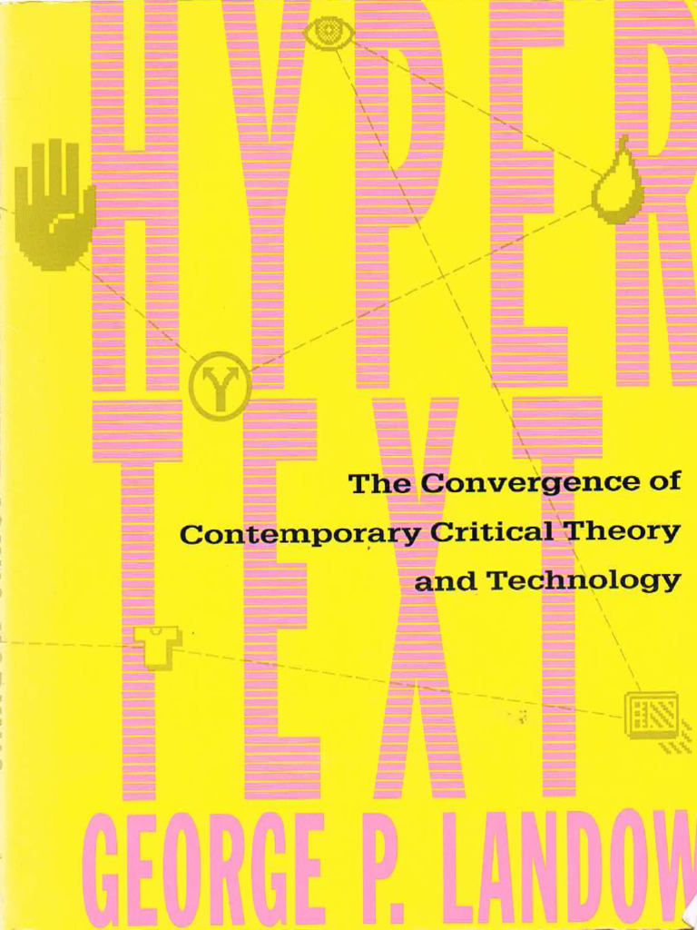 LANDOW George P (1991) Hypertext The Convergence of Contemporary ...