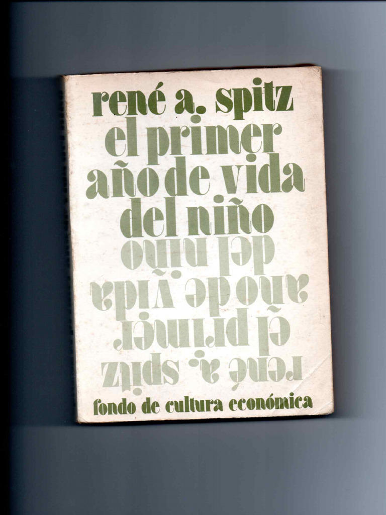 René Spitz. El Primer Año de Vida Del Niño. | PDF