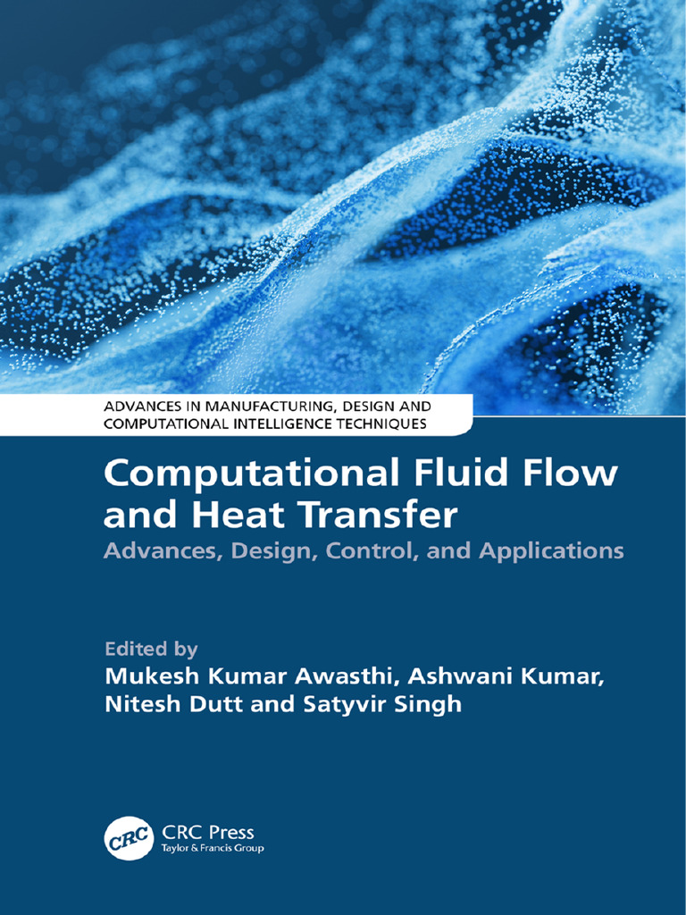 Computational Fluid Flow and Heat Transfer Advances, Design, Control ...