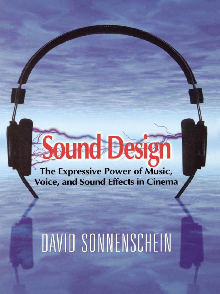 Sonnenschein, David - Sound Design_ The Expressive Power of Music ...