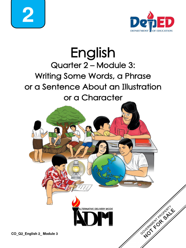 English 2 - q2 - Mod3 - Writing Some Words, A Phrase or A Sentence About An Illustration or A ...