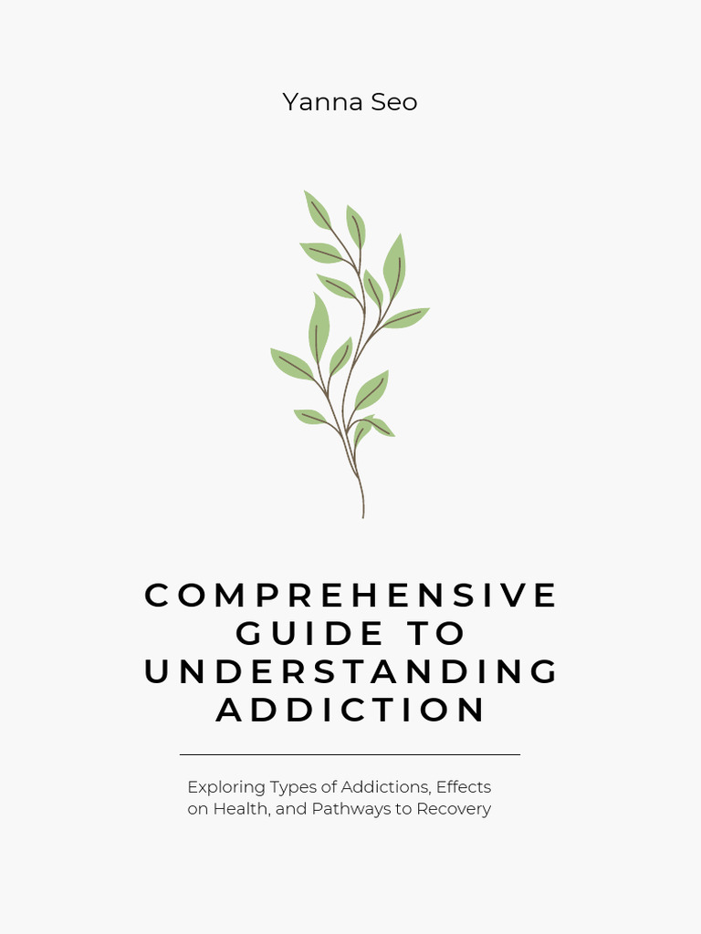 Understanding Addiction: Types & Recovery | PDF | Substance Use ...