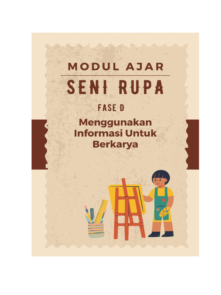Modul Ajar Seni Rupa - Menggunakan Informasi Untuk Berkarya - Fase D | PDF | Karier ...
