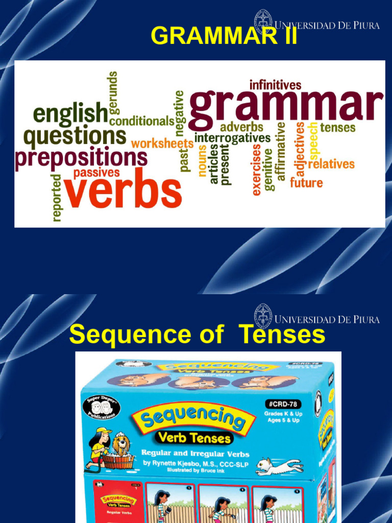 CHAPTER 7 Sequence of Tenses - Grammar II | PDF | Grammatical Tense | Verb