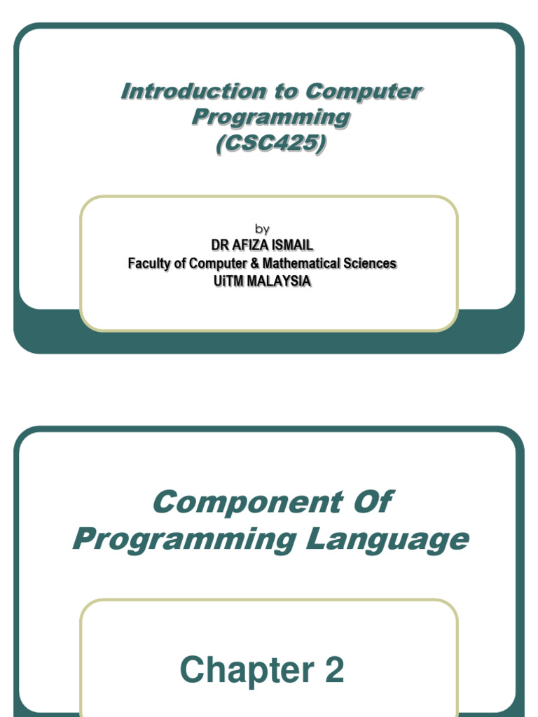 Chapter 2 - COMPONENT OF PROGRAMMING I (CSC425) | PDF | Computer Program | Programming