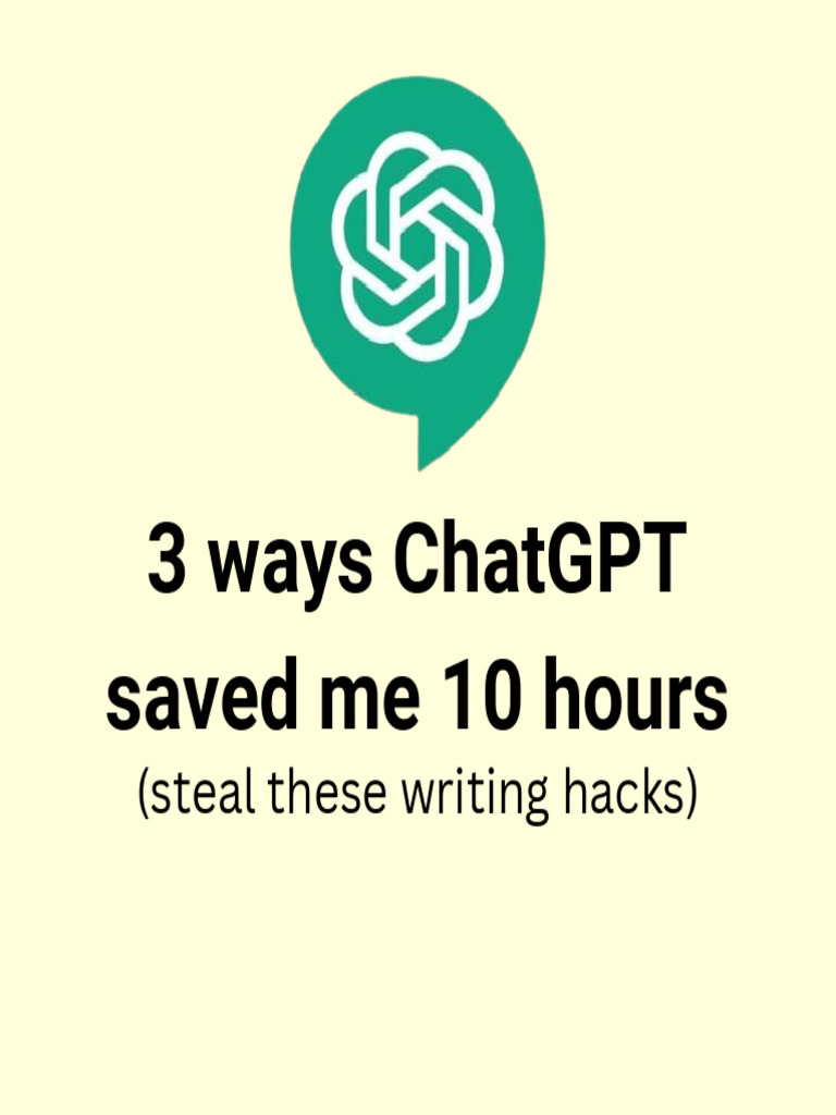 3 Ways ChatGPT Saved Me 10 Hours, Improving Productivity-2 | PDF