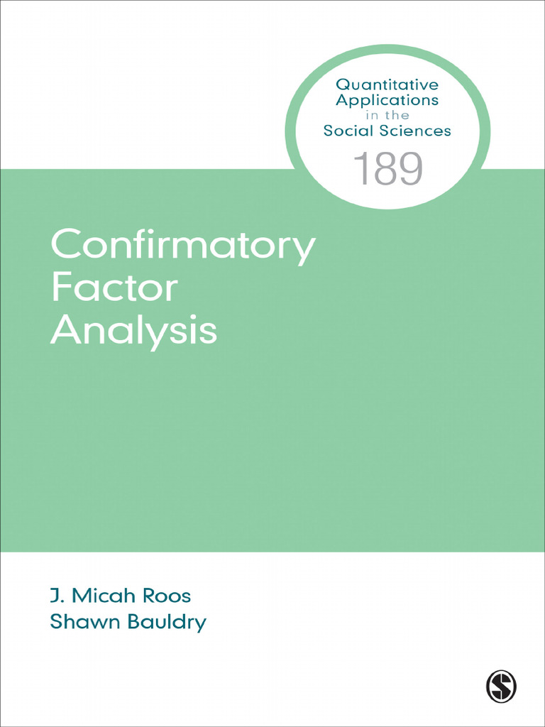 J. Micah Roos - Shawn Bauldry - Confirmatory Factor Analysis-Quantitative Applications in T ...