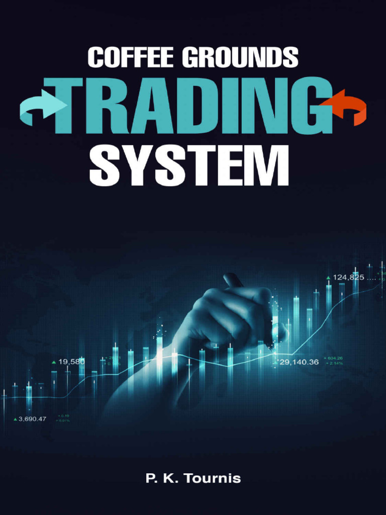 Coffee Grounds Trading System Explained | PDF | Algorithmic Trading ...