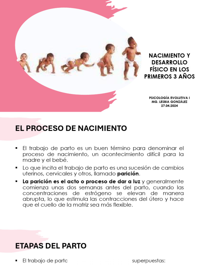 Presentaci N 3 Nacimiento y Desarrollo Fisico en Los Primeros 3 A Os | PDF | Parto | Feto