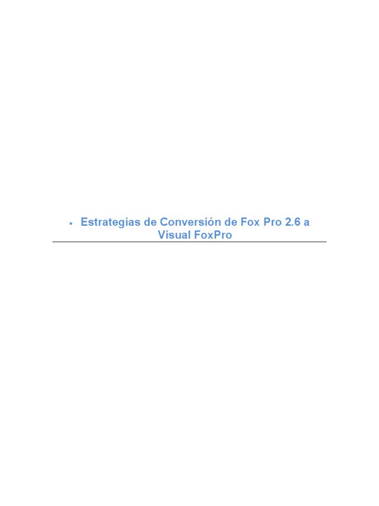 Conversión de FoxPro 2.6 a Visual FoxPro | PDF | Programa de ...