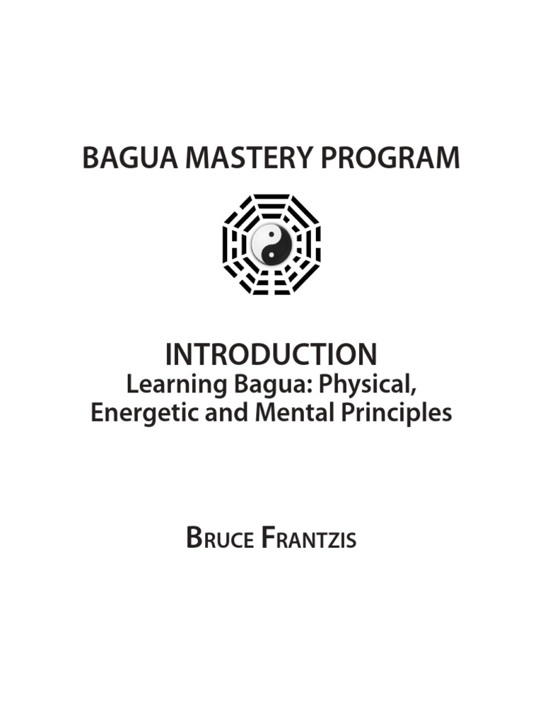 Bagua Mastery Program - Bruce Frantzis' 'Learning Bagua (Physical, Energetic and Mental ...