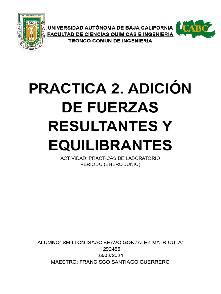 Practica No. 2 Adición de fuerzas resultantes y equilibrantes ...