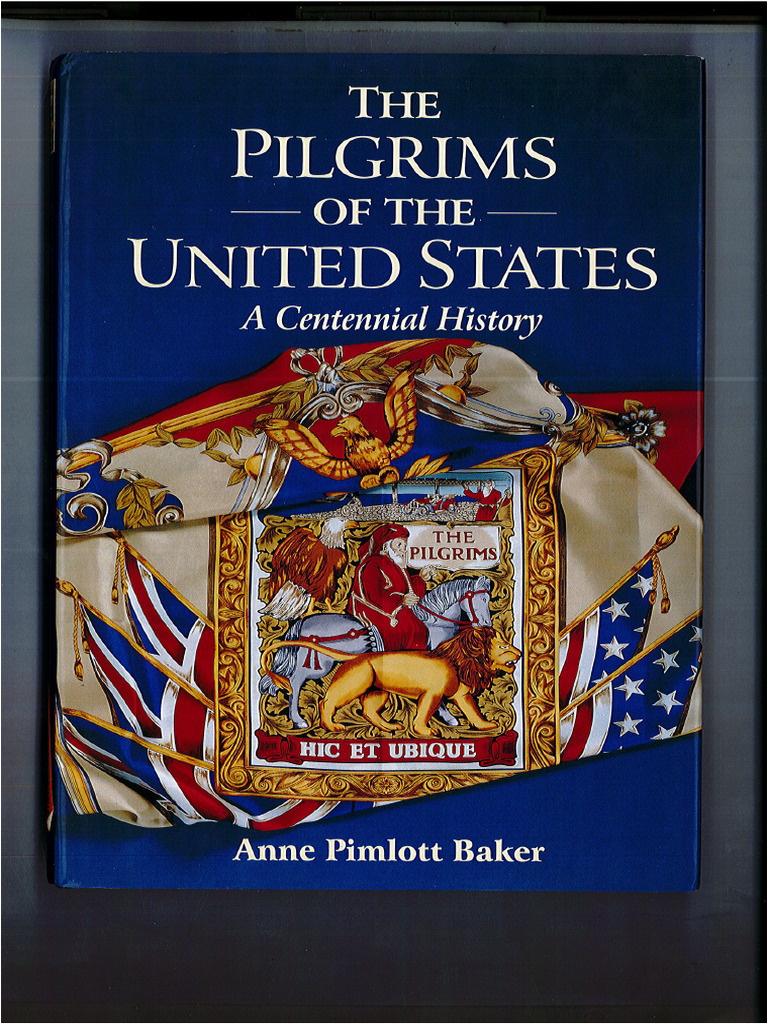 Anne Pimlott Baker - The Pilgrims of The United States - A Centennial ...