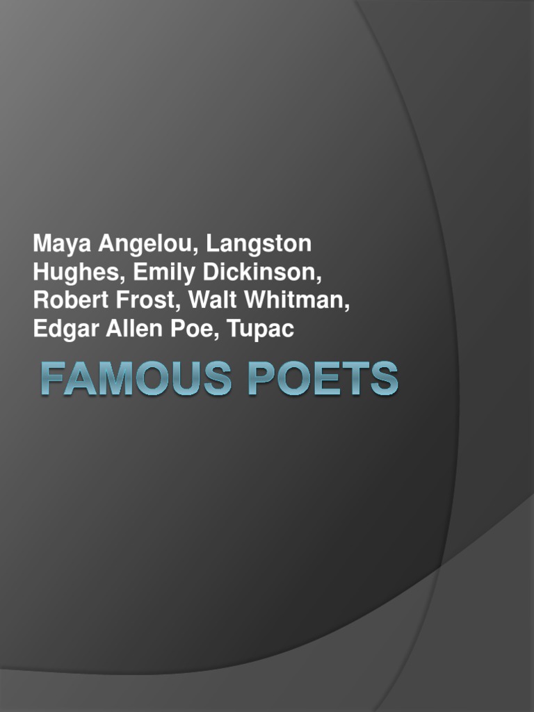 Maya Angelou, Langston Hughes, Emily Dickinson, Robert Frost, Walt ...