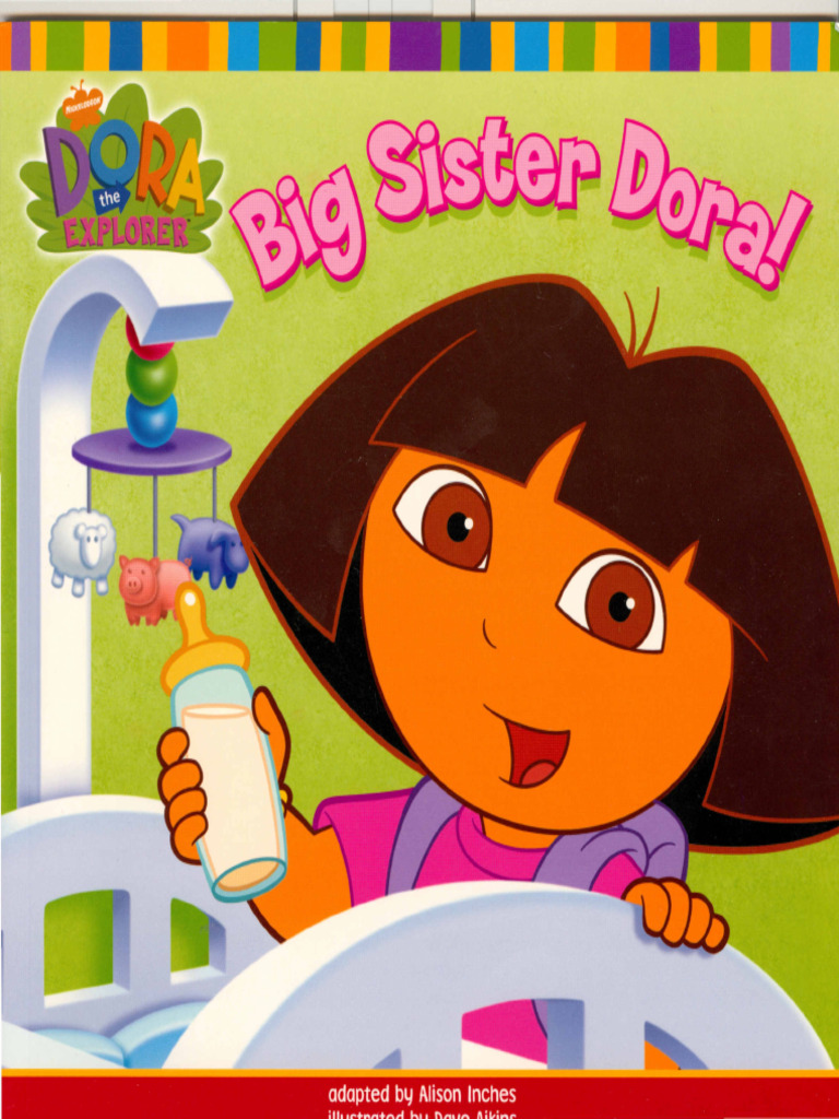 Nickelodeon - Dora The Explorer - Big Sister Dora | PDF
