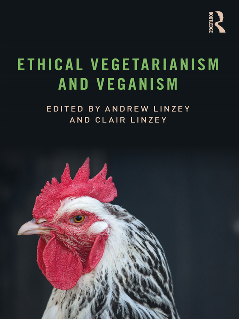 Andrew Linzey - Clair Linzey - Ethical Vegetarianism and Veganism (2018 ...