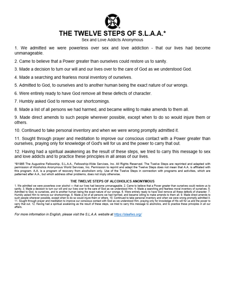 The Twelve Steps of SLAA | PDF | Twelve Step Program | Alcoholics Anonymous The Twelve Steps of SLAA | PDF | Twelve Step Program | Alcoholics Anonymous