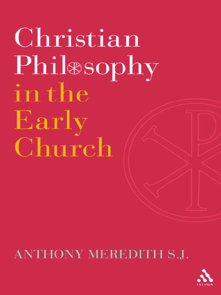Anthony Meredith SJ - Christian Philosophy in The Early Church-T T ...