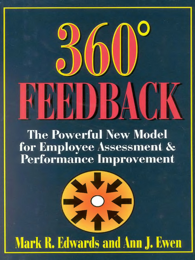 360 Degree Feedback The Powerful New Model For Employee Assessment | PDF