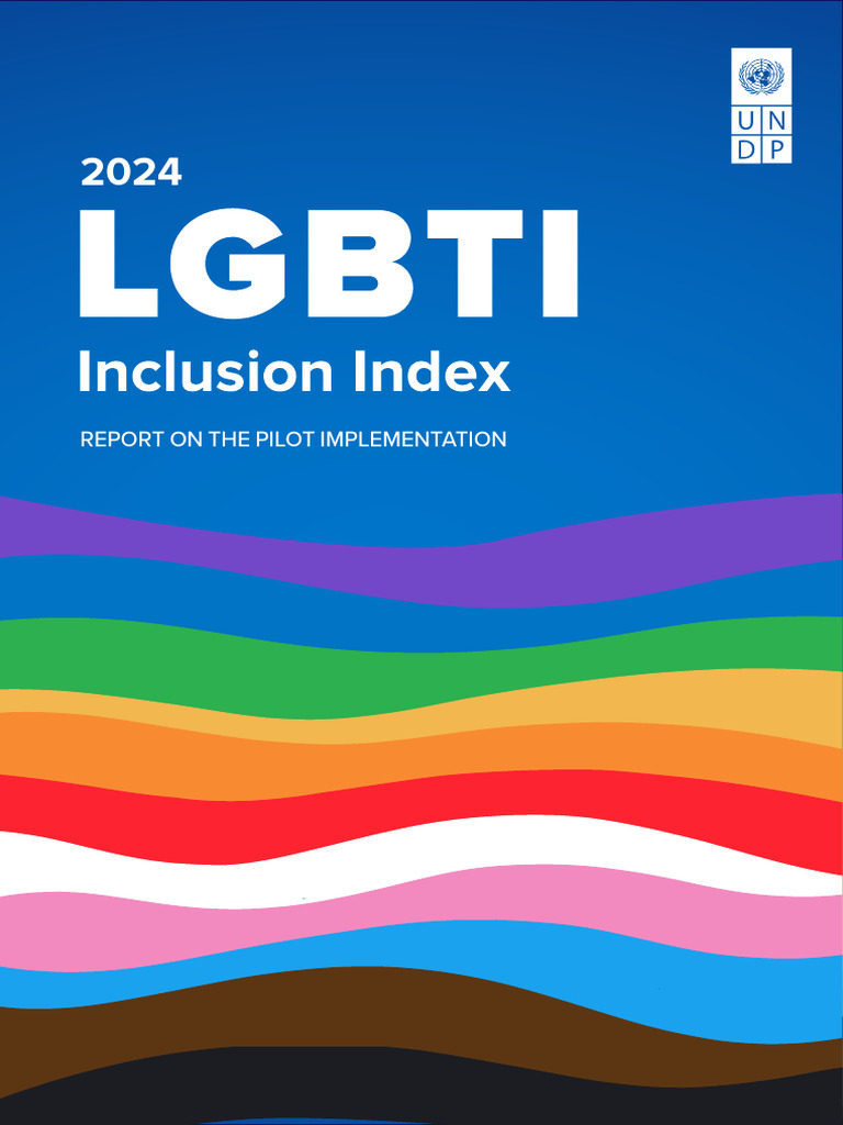 Undp 2024 Lgbti Inclusion Index Report On The Pilot Implementation ...
