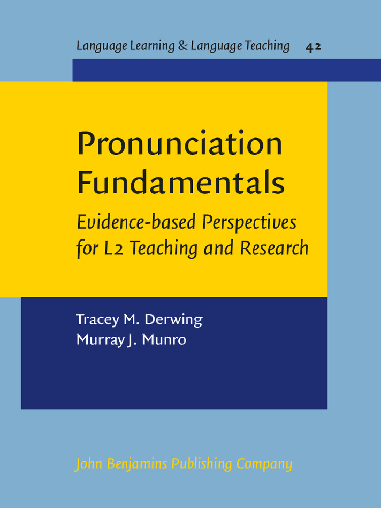 Pronunciation Fundamentals - Evidence-Based Perspectives For L2 ...
