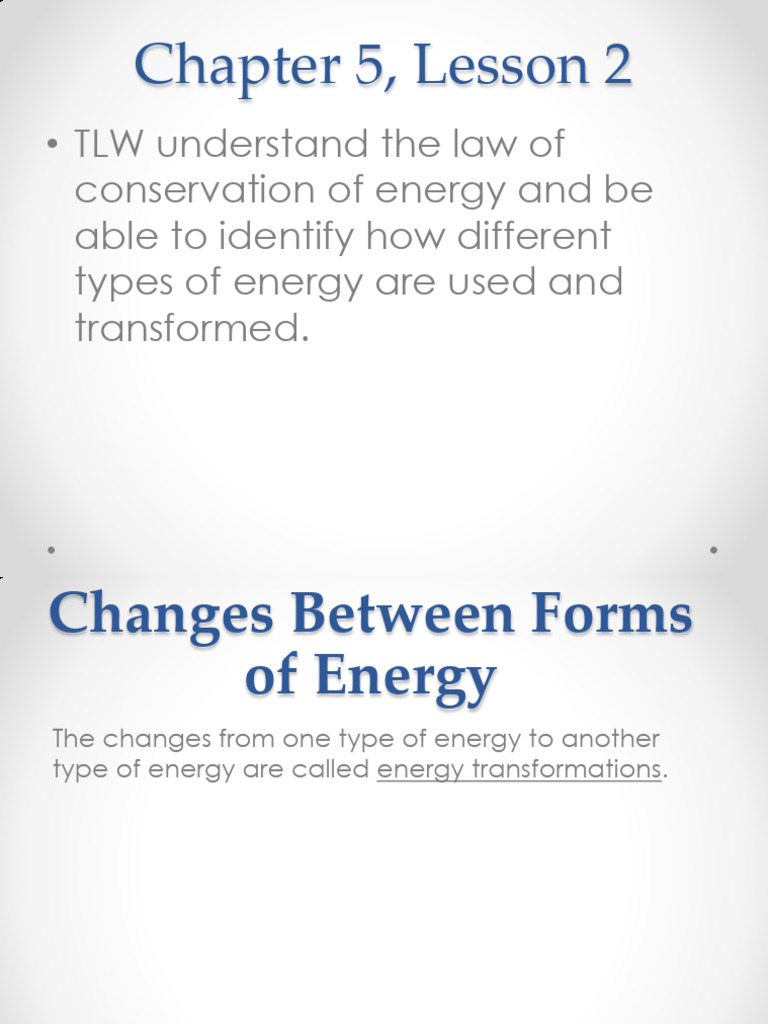 Chapter 5 Energy Transformations Lesson 2 FOR POSTING | PDF | Kinetic ...