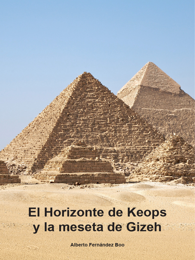 El Horizonte de Keops y La Meseta de Giz-5 | PDF | Pirámides egipcias ...