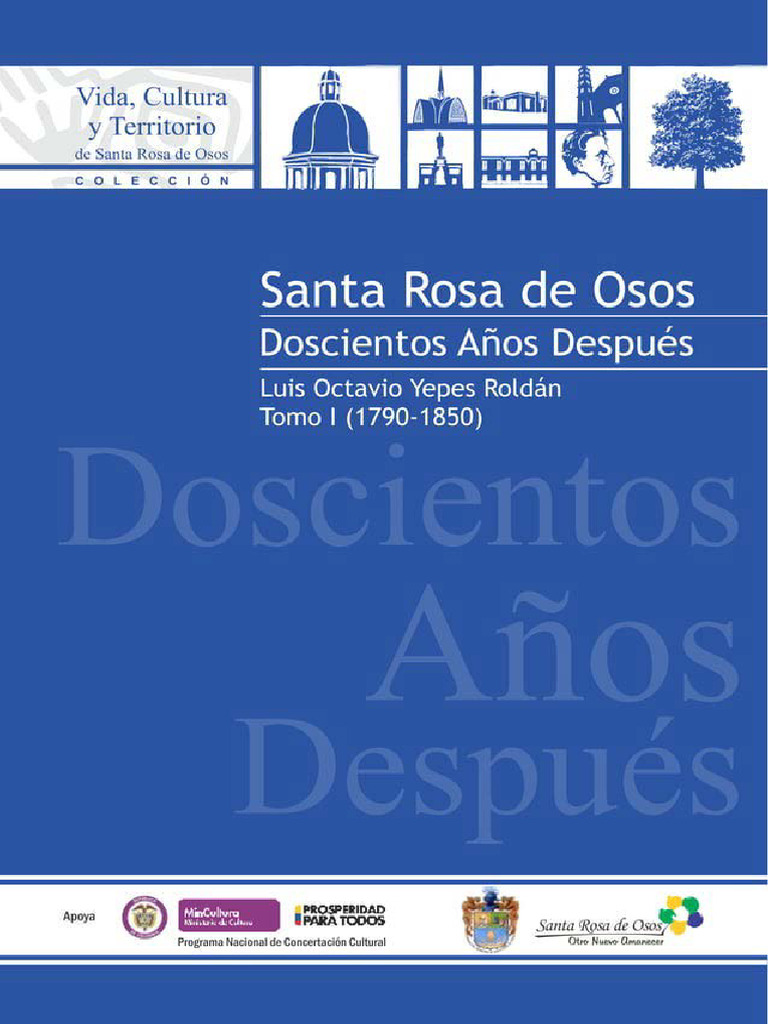 Santa Rosa de Osos, Libro Doscientos Años Después, Tomo 1 - Luis ...