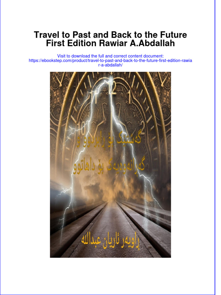 Full Download Travel To Past and Back To The Future First Edition Rawiar A Abdallah Online Full ...