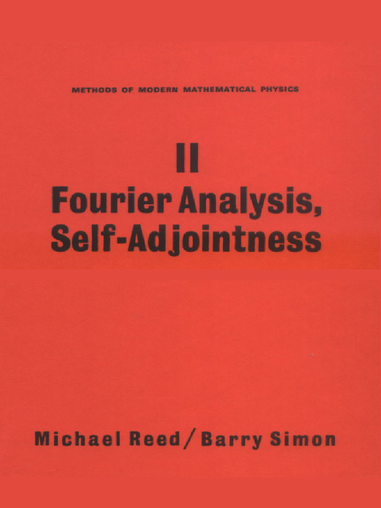 Methods of Modern Mathematical Physics, Fourier Analysis, Self ... Methods of Modern Mathematical Physics, Fourier Analysis, Self ...