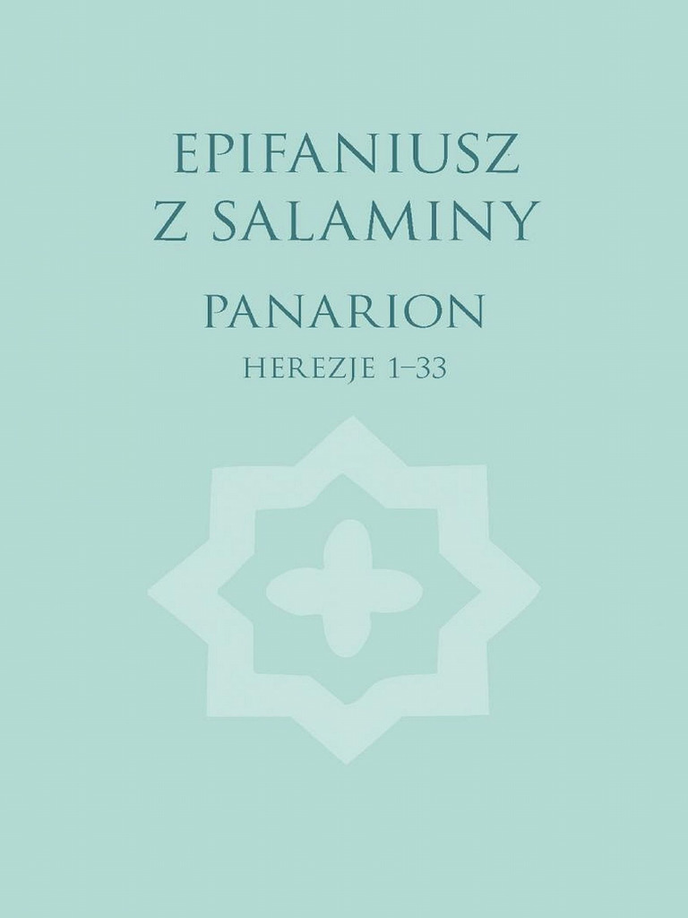 Epifaniusz Z Salaminy, Panarion 1-33 | PDF