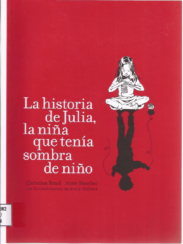 La Historia de Julia, La Niña Que Tenía Sombra de Niño | PDF