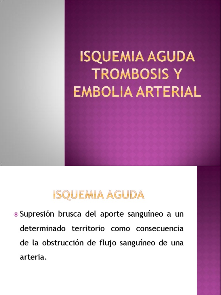 Isquemia Aguda Trombosis y Embolia Arterial | PDF | Trombo | Embolia