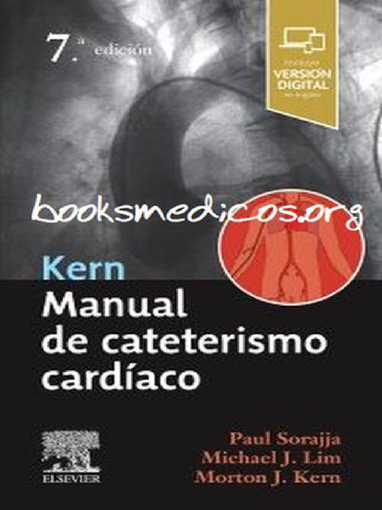 Kern Manual de Cateterismo Cardiaco 7a Edicion | Descargar gratis PDF | Corazón | Angiografía