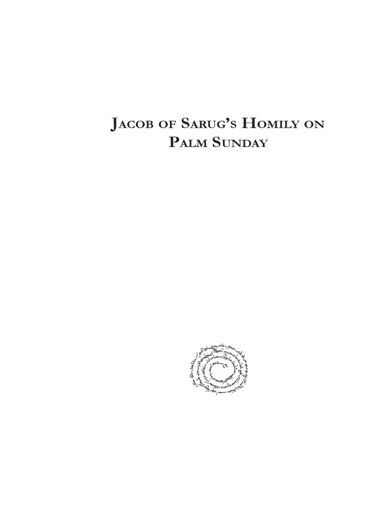 Jacob of Sarugs Homily On Palm Sunday Metrical Homilies of Mar Jacob of ...