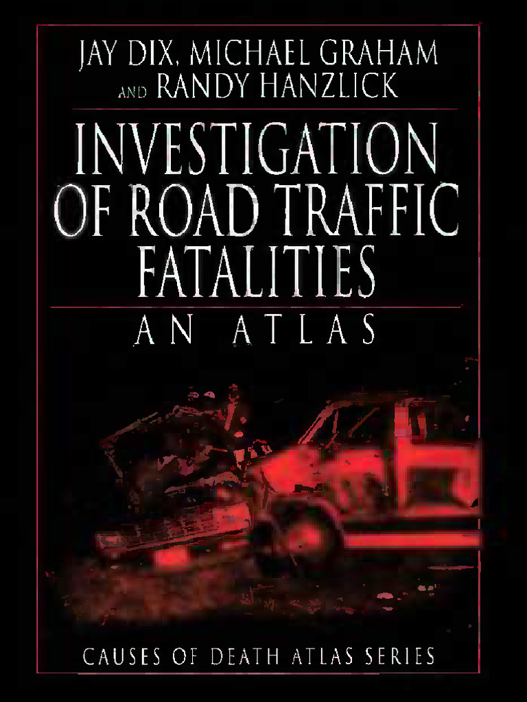 Road Traffic Fatalities Investigation Atlas | PDF | Traffic Collision ...