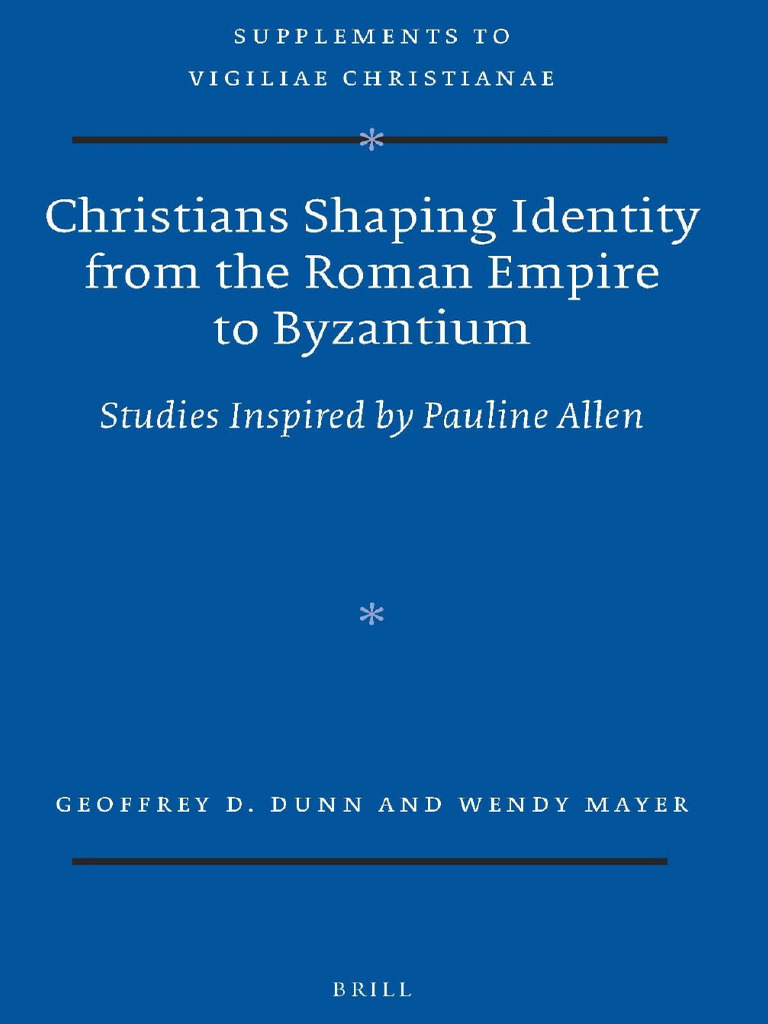 Christians Shaping Identity From The Roman Empire To Byzantium Studies ...