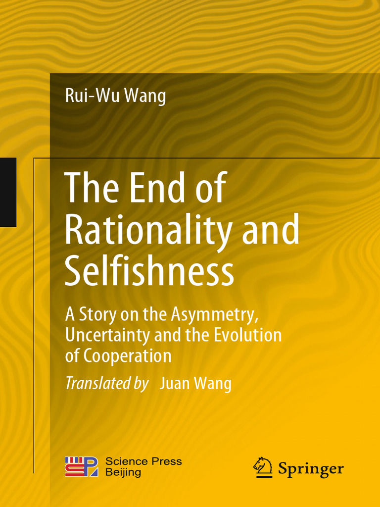 The End of Rationality and Selfishness: Rui-Wu Wang | PDF | Science ...