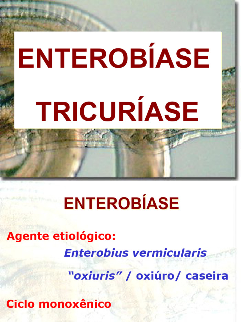 Enterobiase e Tricuriase | PDF | Microbiologia | Parasitologia
