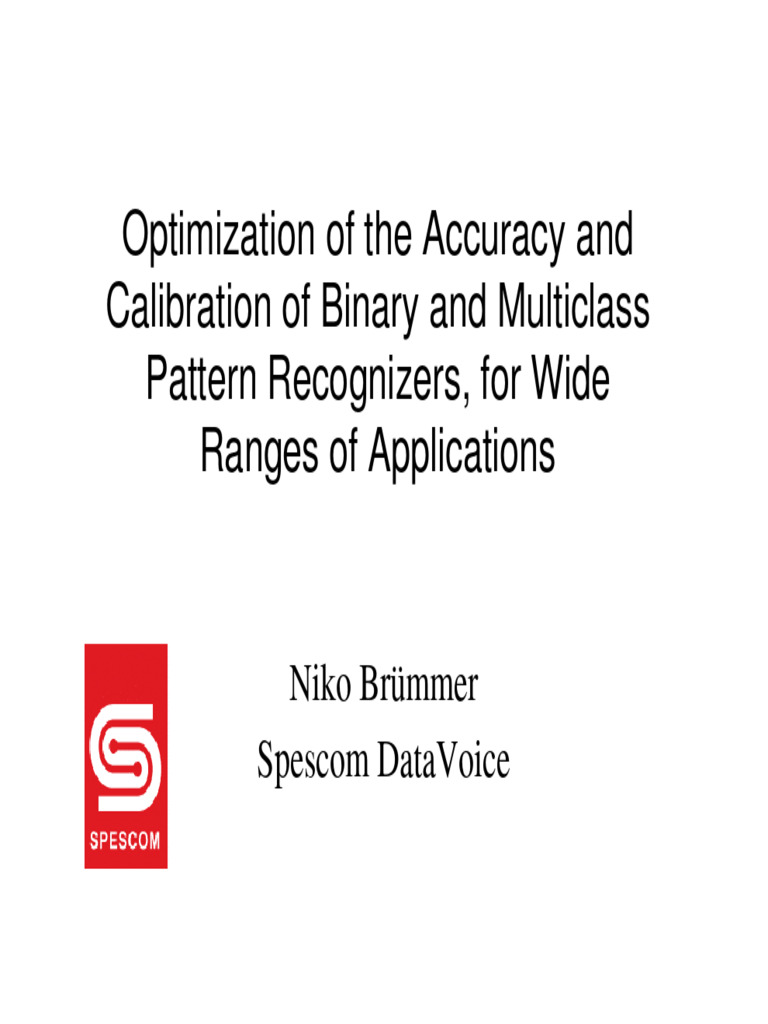 Optimization of The Accuracy and Calibration of Binary and Multiclass ... Optimization of The Accuracy and Calibration of Binary and Multiclass ...