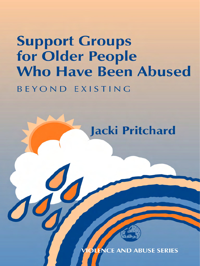 1.support Groups For Older People Who Have Been Abused Beyond Existing ...