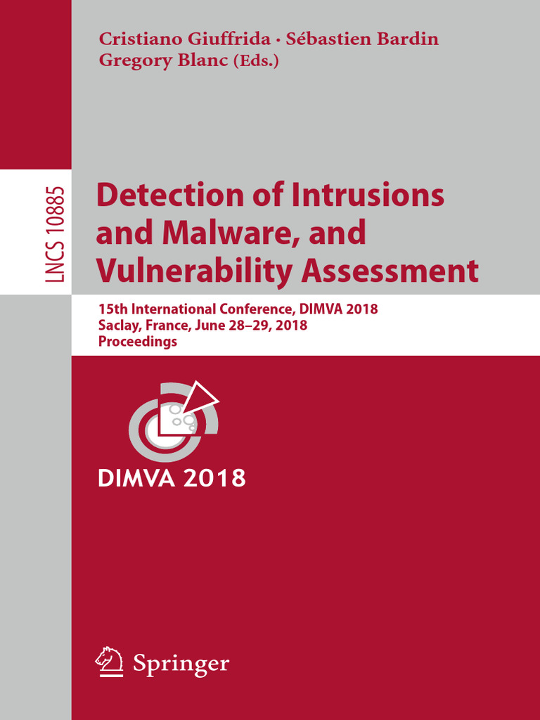 Detection of Intrusions and Malware, and Vulnerability Assessment (Cristiano Giuffrida ...