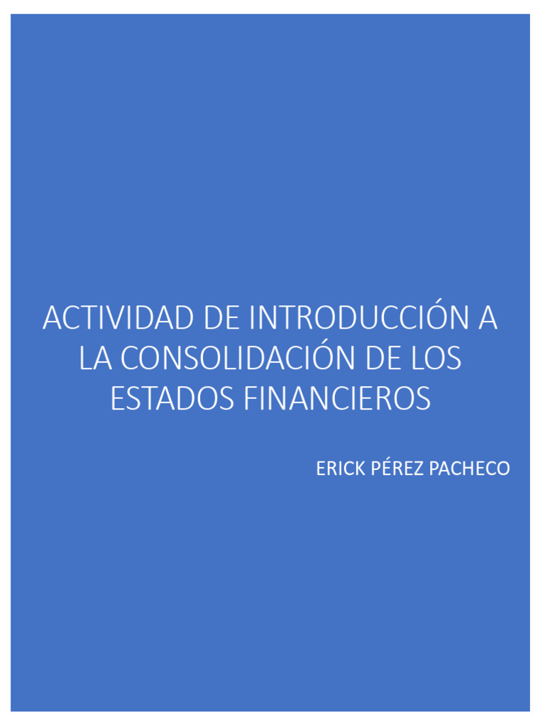 Actividad de Introducción a La Consolidación de Los Estados Financieros | Descargar gratis PDF ...